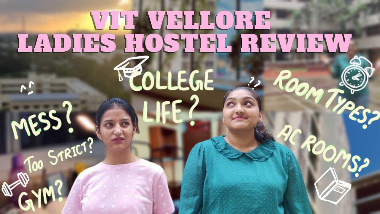 VIT VELLORE Ladies Hostel Tour - 2022 - YouTube VIT VELLORE Ladies Hostel Tour - 2022 - YouTube