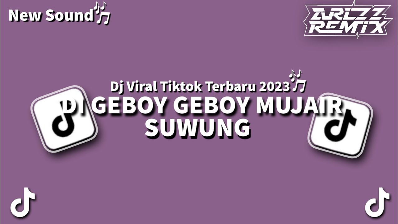 DJ DI GEBOY GEBOY MUJAIR x SUWUNG - SOUND VIRAL FYP TIKTOK 2023 - YouTube