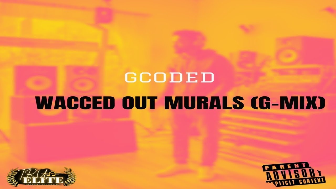 GCoded - Wacced Out Murals (G-MIX) - YouTube
