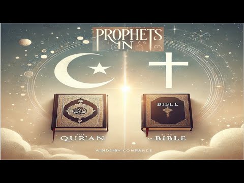"Prophets in the Quran and Bible: A Side-by-Side Comparison": - YouTube