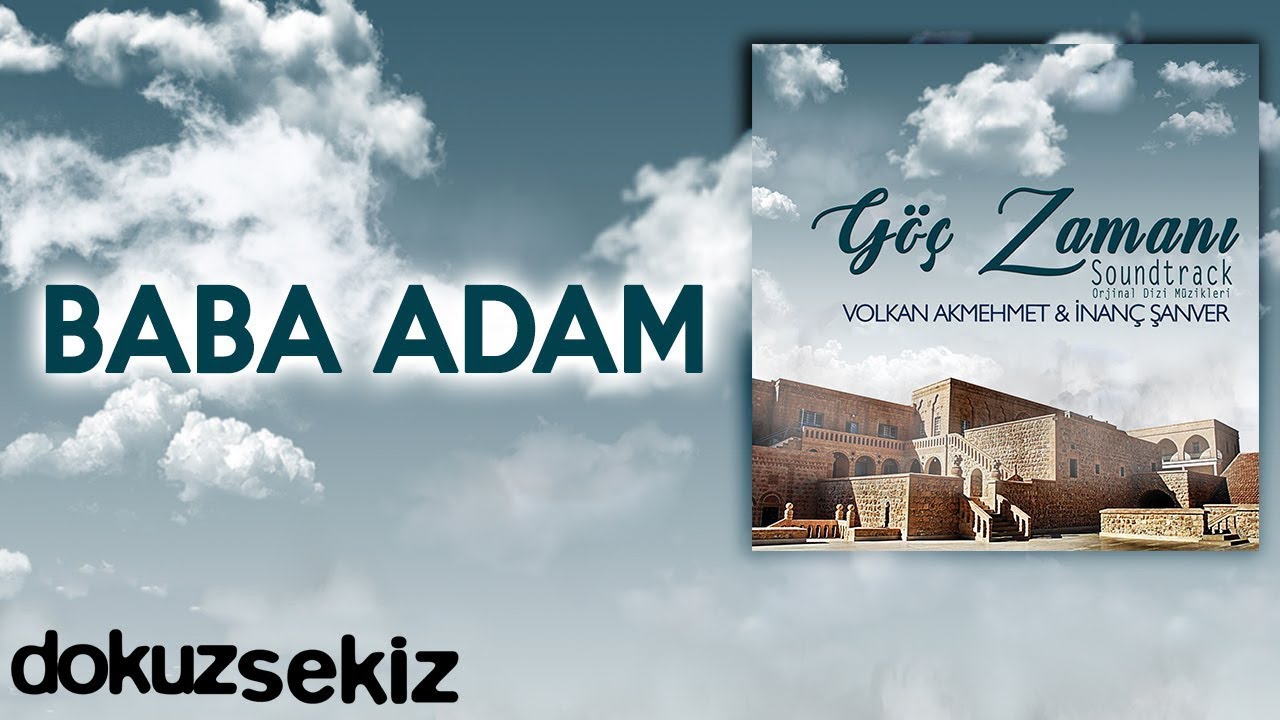 Baba Adam (Göç Zamanı Soundtrack) - YouTube