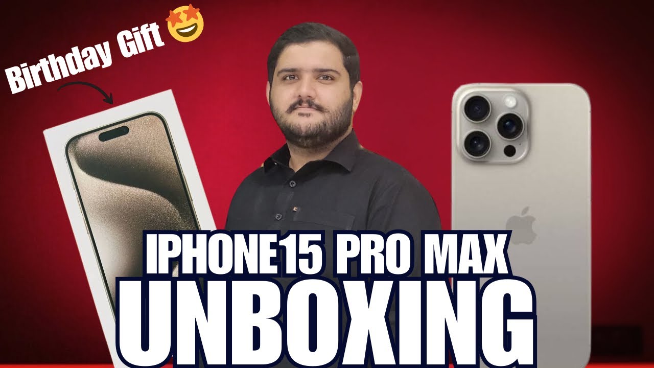 IPhone 15 Pro Max Unboxing! Special Birthday Gift - YouTube