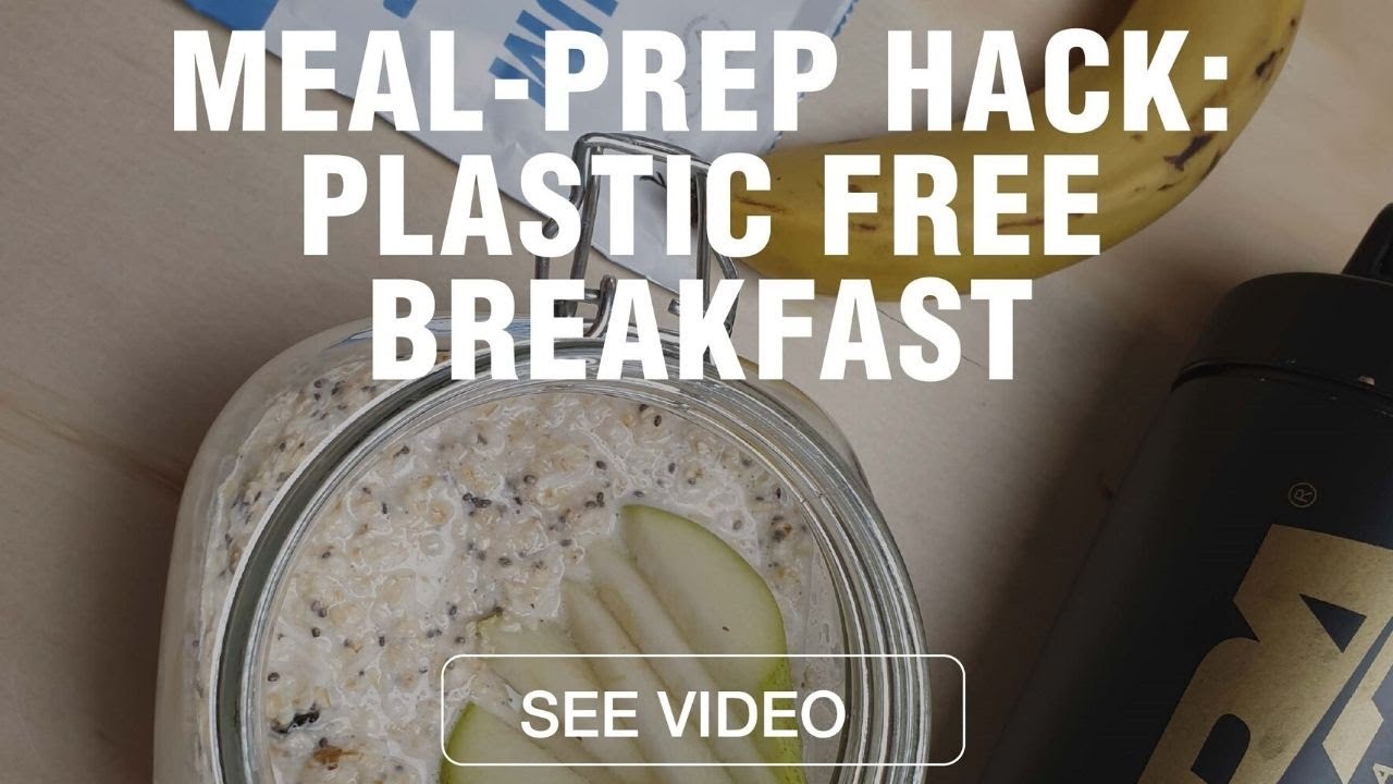 Meal Prep Hacks Plastic Free Breakfast - YouTube