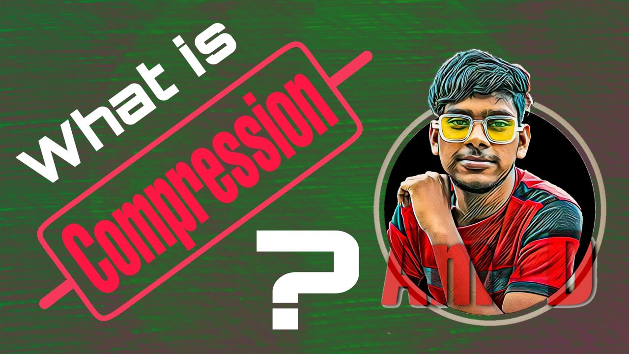 What is compression? - YouTube