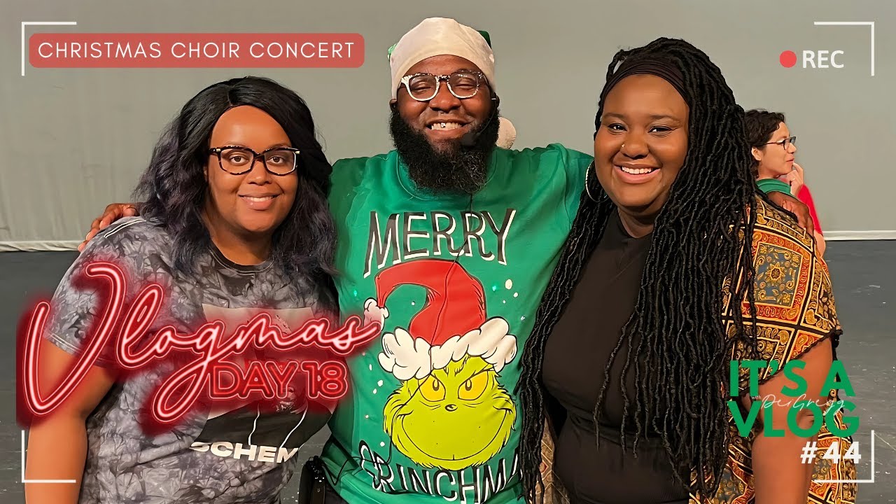 Vlogmas Day 18- Christmas Concert | It’s A Vlog with Dei Gregg #44 ...