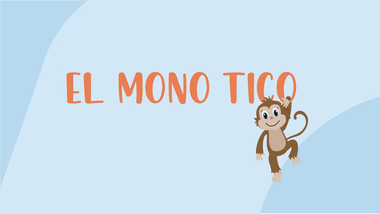 EL MONO TICO - YouTube