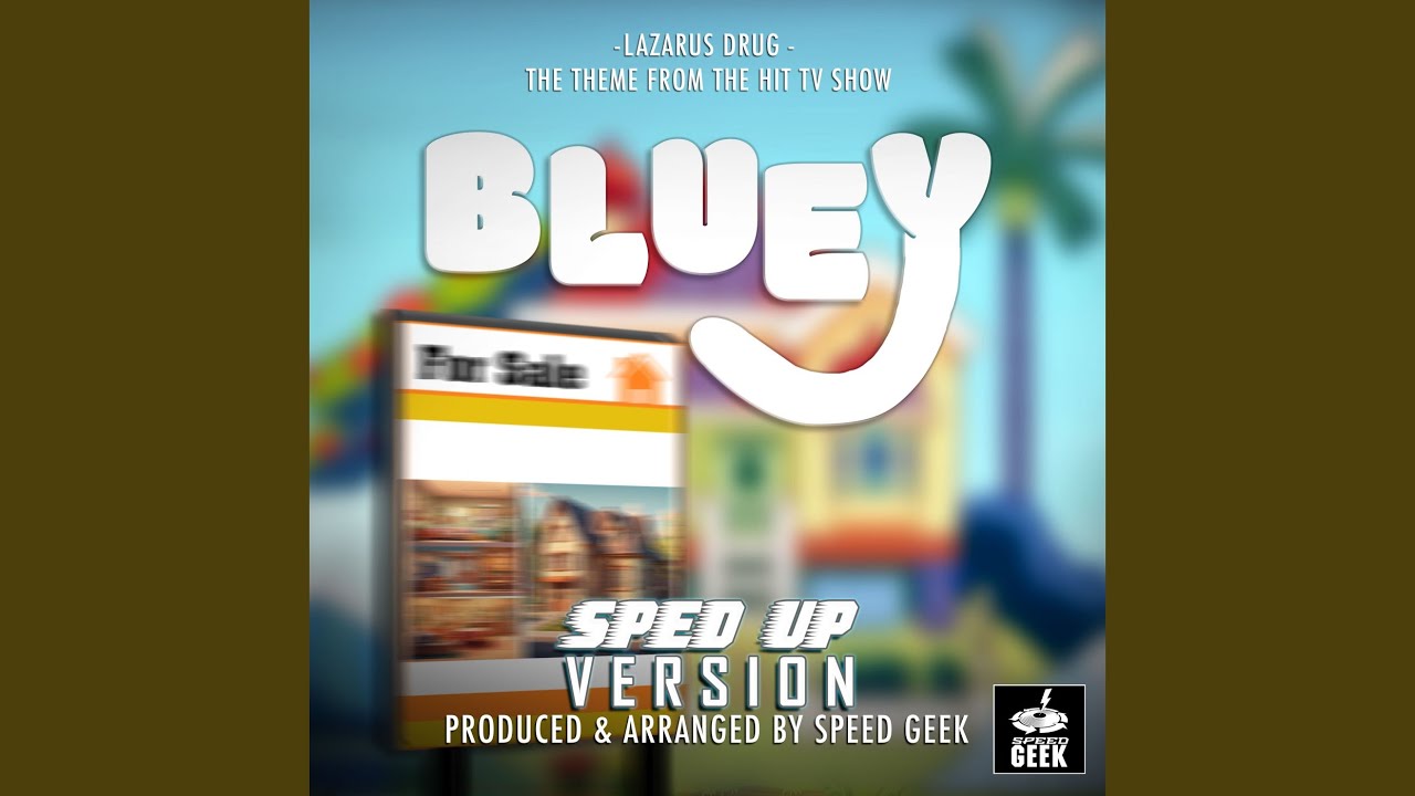 Lazarus Drug (From "Bluey Episode - The Sign") (Sped-Up Version) - YouTube