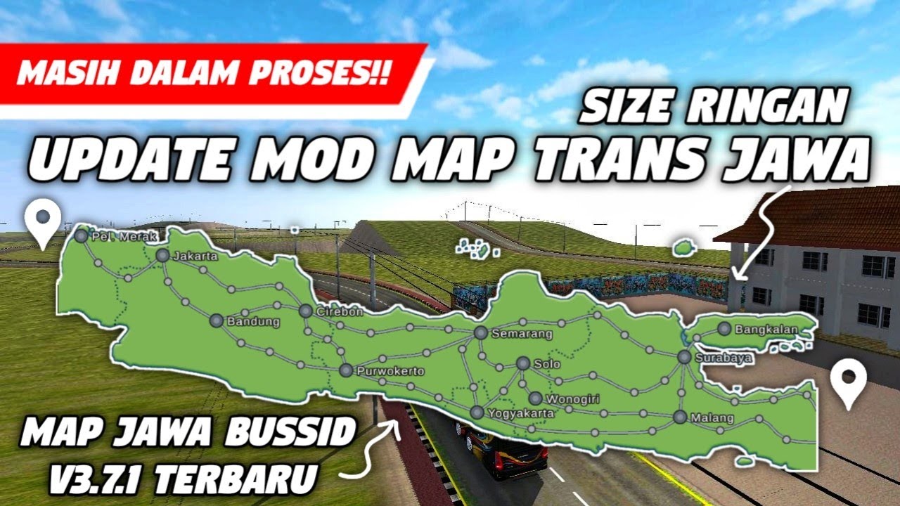 MASIH DALAM PROSES!! UPDATE MOD MAP TRANS JAWA TERBARU | Bus Simulator ...