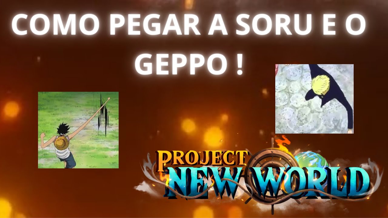 Como Pegar a Soru e O Geppo NO PROJECT NEW WORLD ! - YouTube