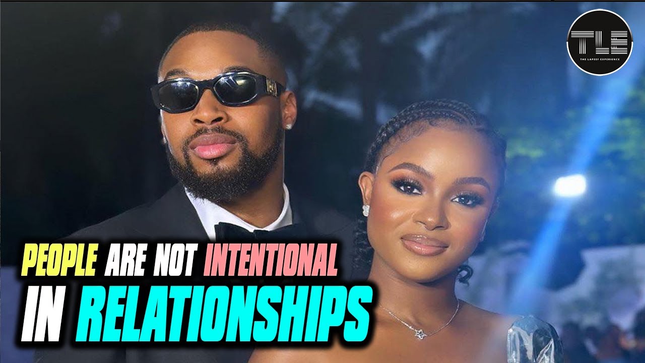 People Are Not Intentional In Relationships - YouTube