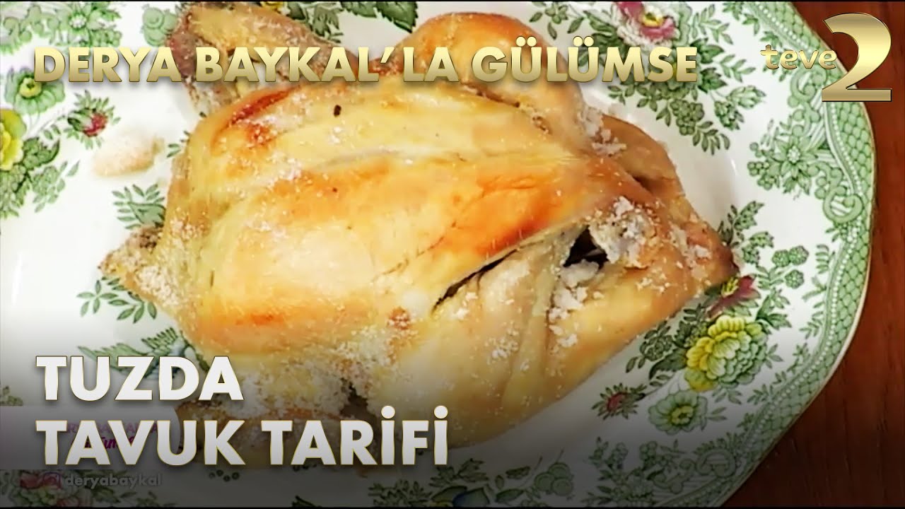 Derya Baykal'la Gülümse: Tuzda Tavuk Tarifi - YouTube