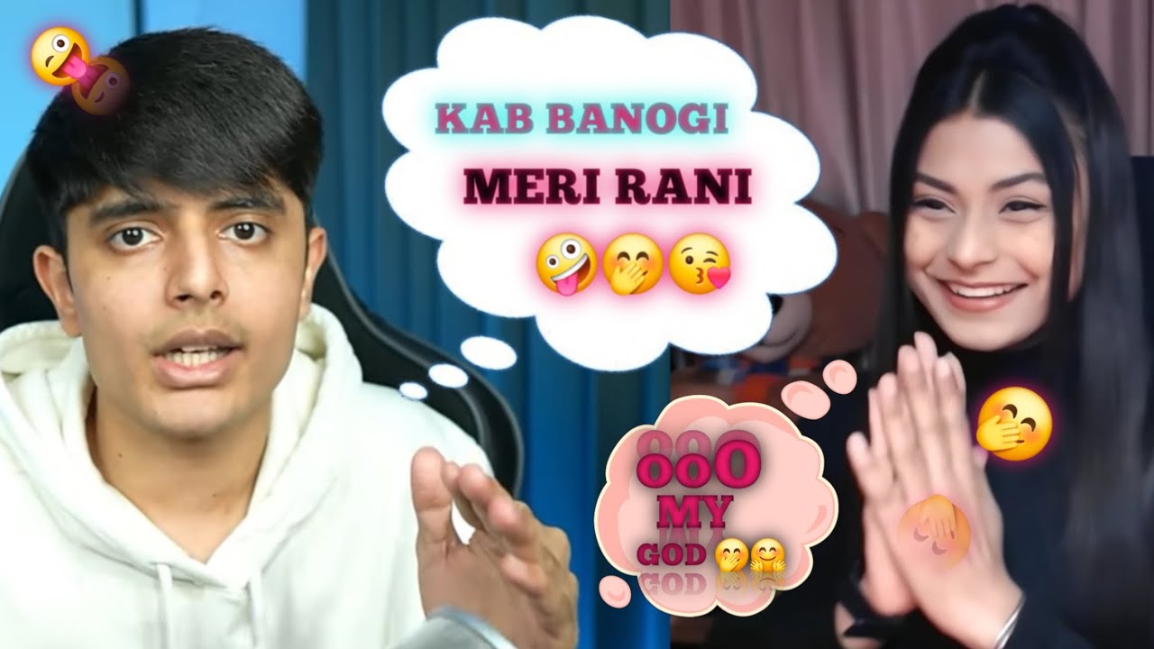 AJJU BHAI SUPERCHAT || 😜🤪KAB BANOGI MERI RANI || REACTION REACTION👧 GIRL - YouTube
