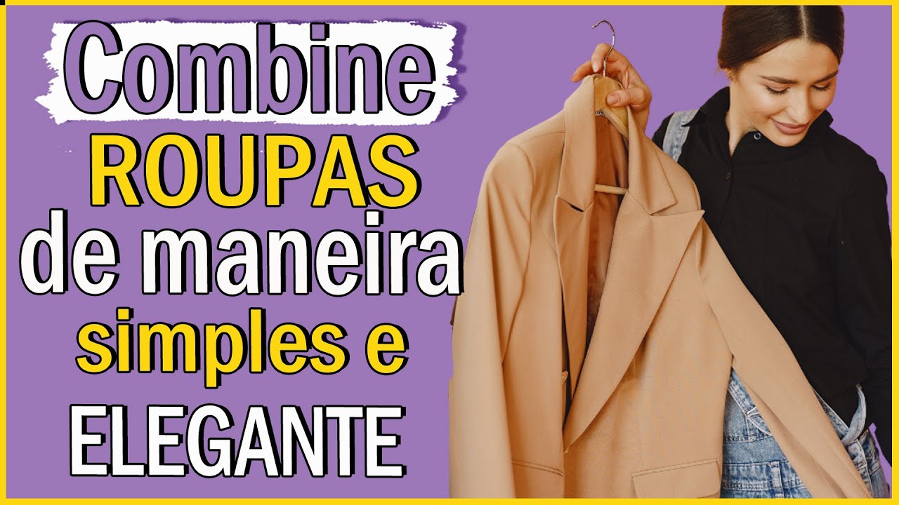 Aprenda a combinar roupas de uma forma ÚNICA I Lê Oliveira cruz - YouTube