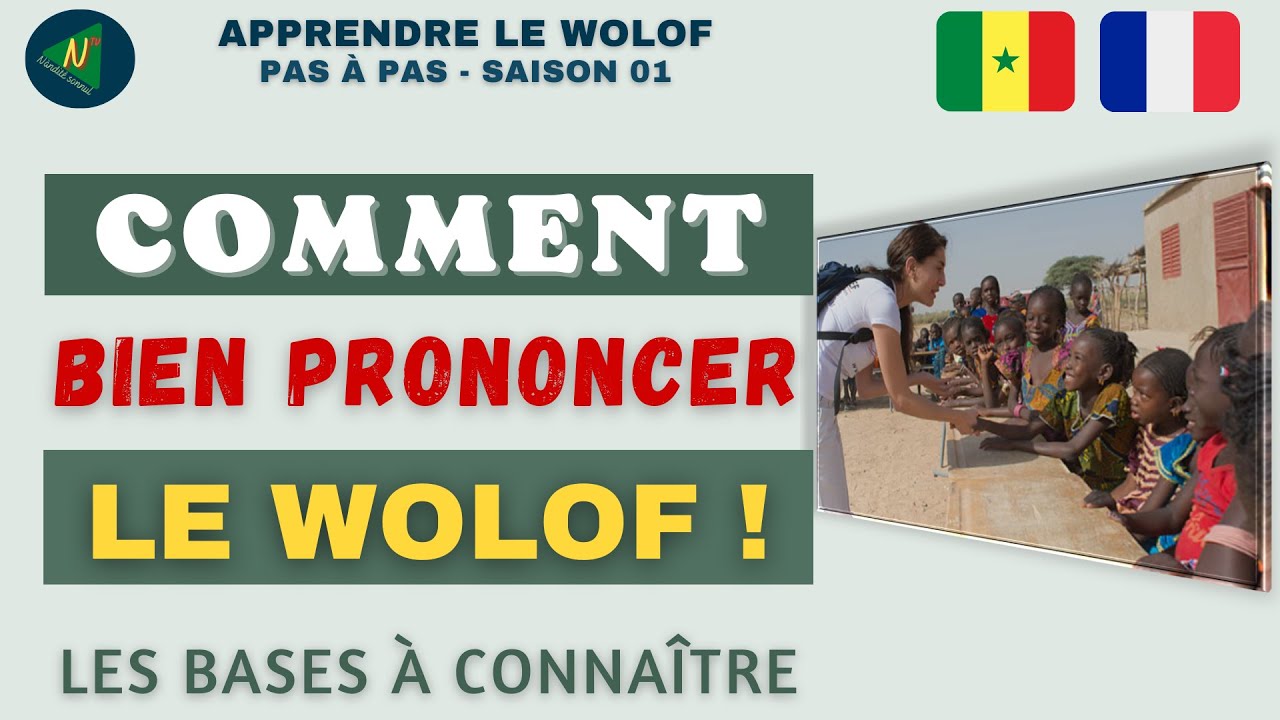 APPRENDRE LE WOLOF : de la Sonorité aux lettres - Les Bases d'une bonne ...
