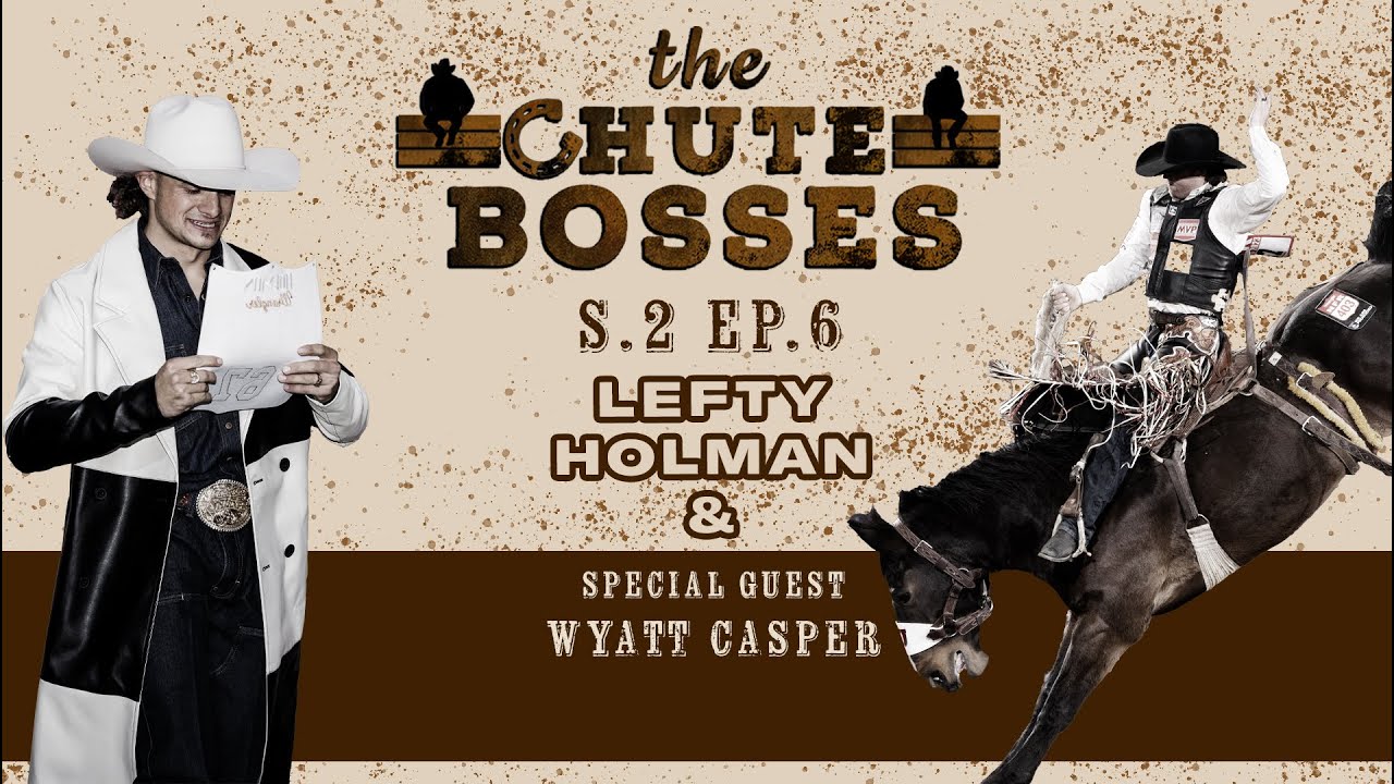 S2E6 Lefty Holman, Ranch Fuel, Wyatt Casper, Buster Ivory and more ...