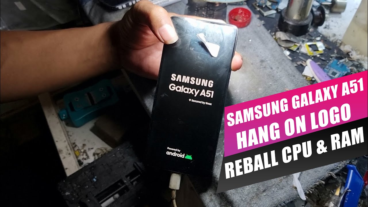 Samsung A51 Logo Hang Reball Cpu + Ram Full Process... - YouTube