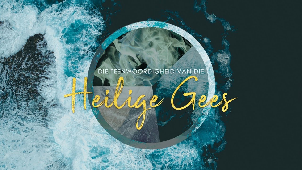 Die Teenwoordigheid van die Heilige Gees | Preekreeks - YouTube