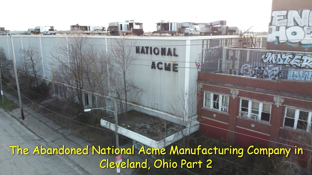 The Abandoned National Acme Manufacturing Company in Cleveland, Ohio ...