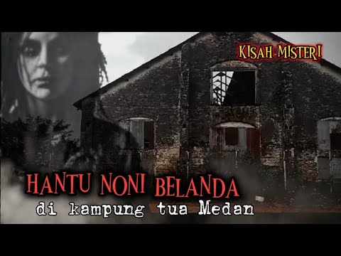 VIRAL !!! hantu noni Belanda di kampung tua Medan - YouTube