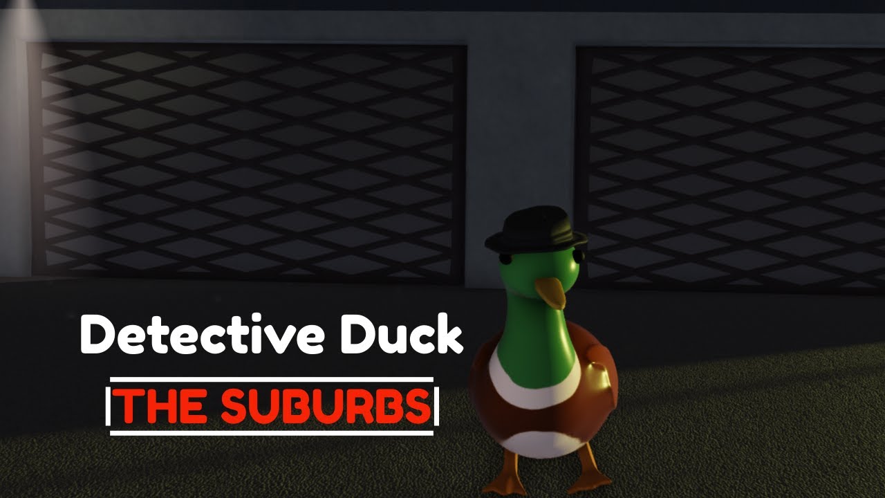 Roblox Detective Duck THE SUBURBS Walkthrough - YouTube