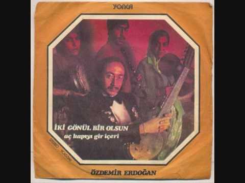 Özdemir Erdogan Iki Gönül Bir Olsun