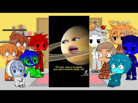 sistema solar reagindo ao seus tik Tok(parte 1)