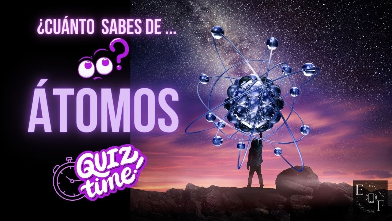 SUPER QUIZ ÁTOMOS, PREGUNTAS Y RESPUESTAS ¿CUANTO SABES? TRIVIA - YouTube