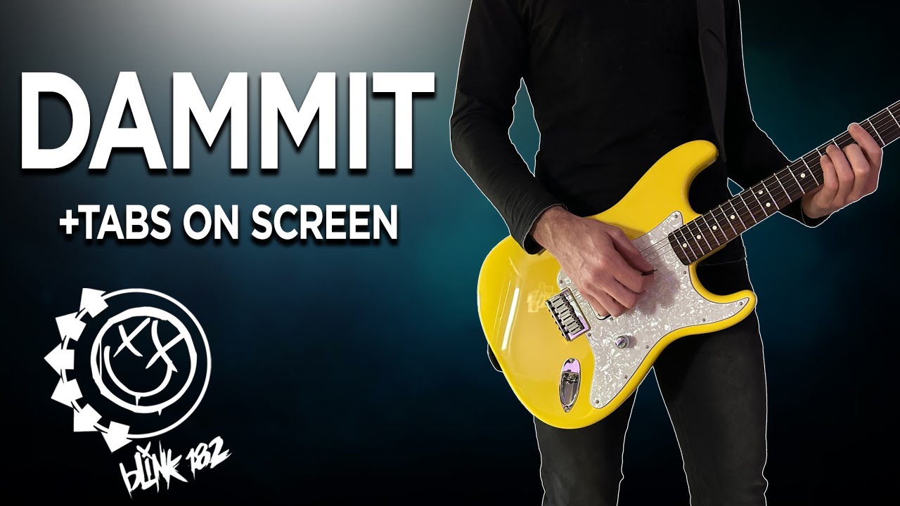Blink 182 - Dammit Guitar Cover with Tabs on screen 4K UHD - YouTube