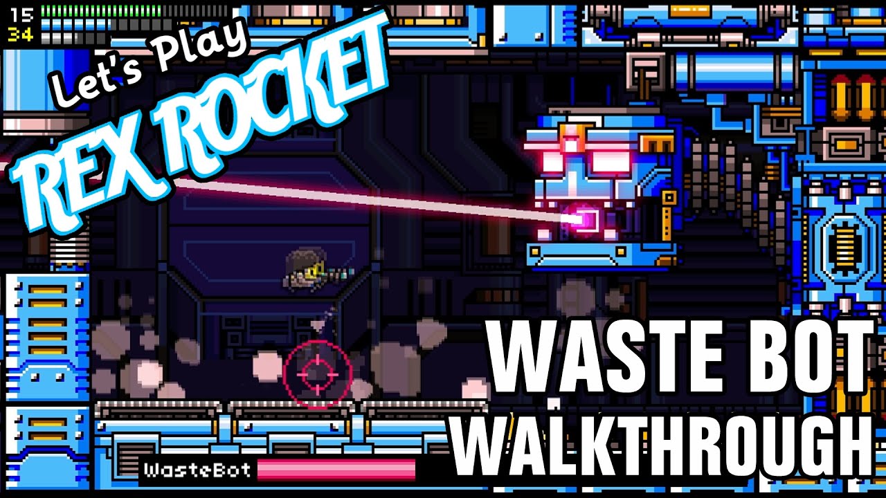 Rex Rocket - Walkthrough - Part 6 - Waste Bot - YouTube