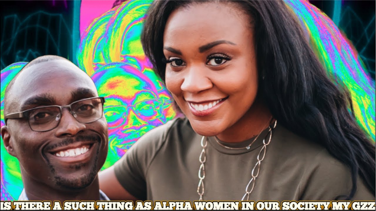 🚨BREAKING NEWS🚨DO ALPHA WOMEN EXIST IN SOCIETY😳MASCULINE ENERGY😳TAP INTO THE REALEST ON YOUTUBE ...