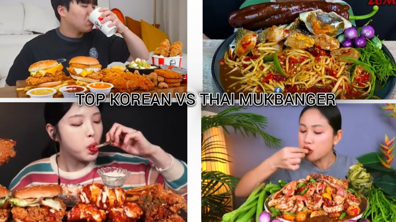 Top korean vs thai Mukbanger ( Mukbanger from Korea and Thailand 🇰🇷 🇹🇭 ...