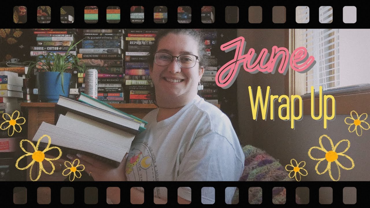 June Wrap Up | Finishing a Series and Finding New Favorites! - YouTube