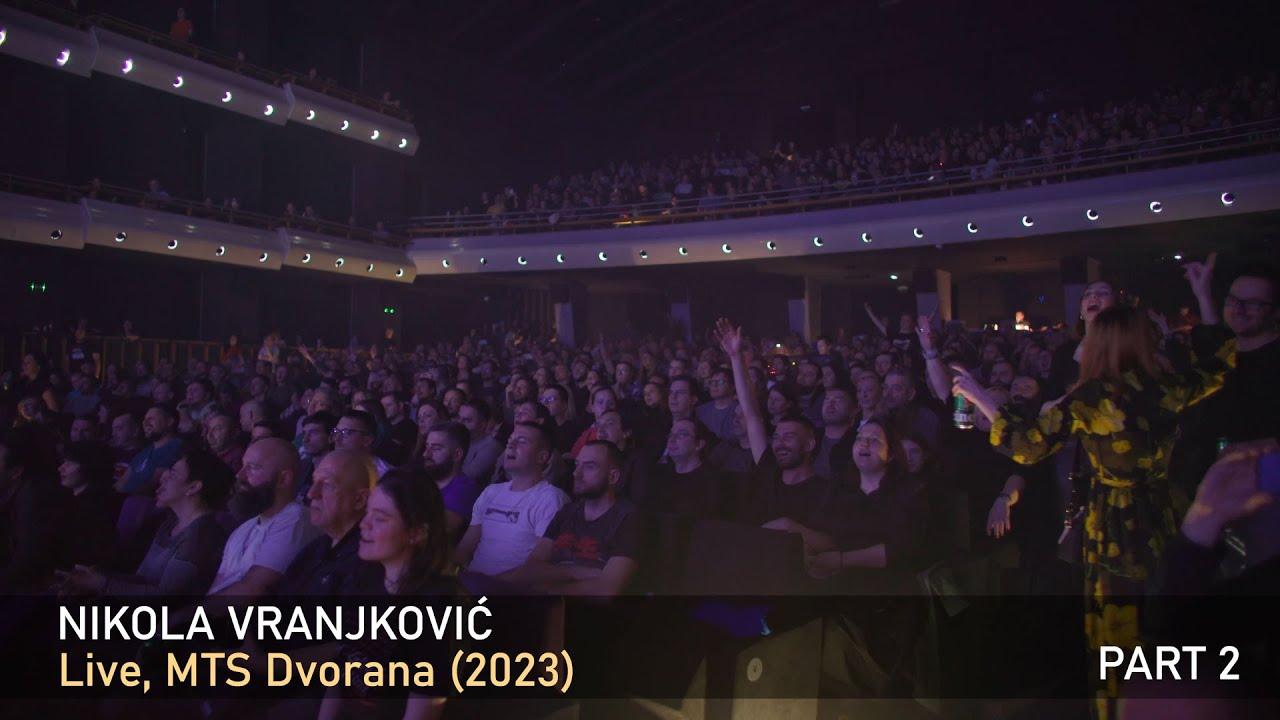 Nikola Vranjković - live MTS Dvorana 2023 (DRUGI DEO) HD - YouTube