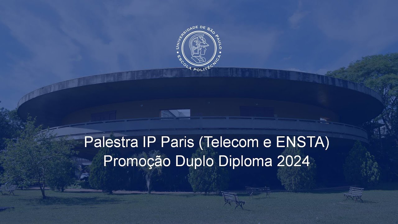 Palestra IP Paris (Telecom e ENSTA) - Promoção Duplo Diploma 2024 - YouTube
