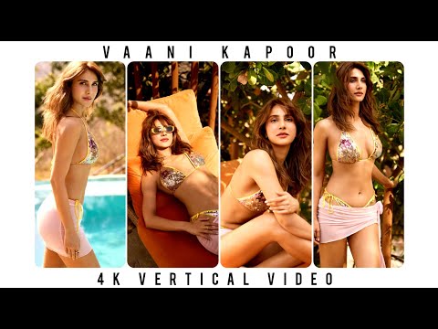 Actress Vaani Kapoor hottest in Bikini | 4K vertical video | #vanikapoor #vaanikapoor