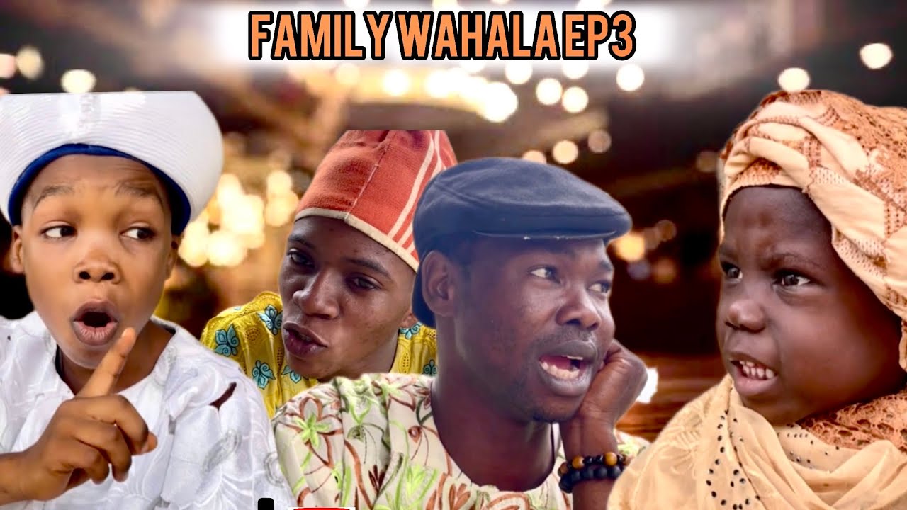 FAMILY WAHALA EP3 | BABA BASIRU | IYA BASIRU | SOLA KAFINTA | AYINDE ...