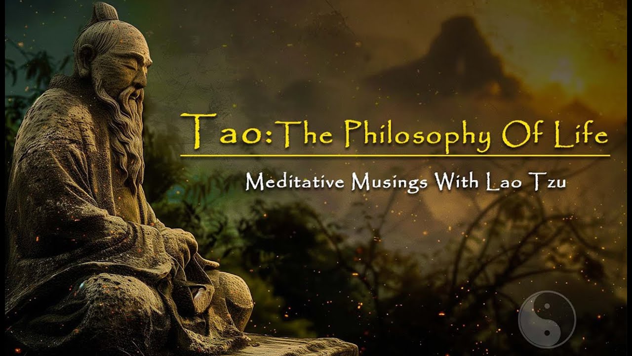 Tao: The Philosophy Of Life - Meditative Musings With Lao Tzu I Guided ...