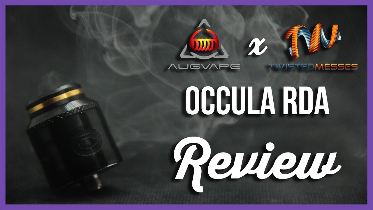 Twisted Messes x Augvape | Occula RDA Review - YouTube