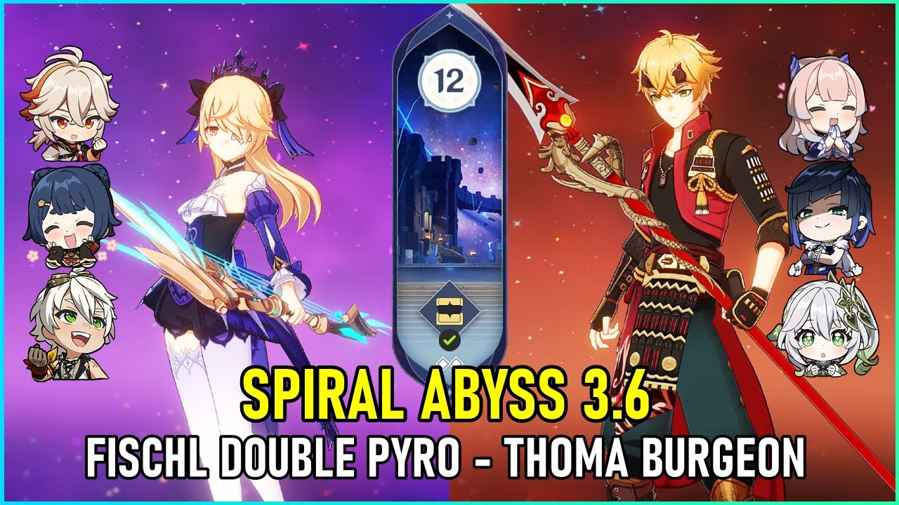 C6 Fischl Double Pyro & C6 Thoma Burgeon『 Spiral Abyss 3.6 - Floor 12 ...