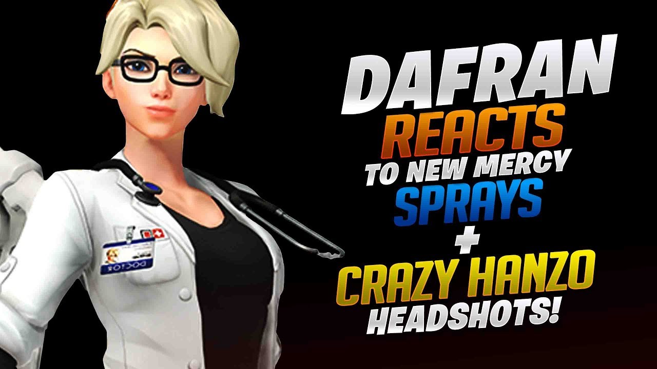 Dafran Reacts To New Mercy Sprays + Crazy Hanzo Headshots! - Overwatch ...