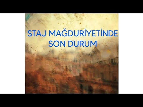 STAJ MAĞDURİYETİNDE SON DURUM#staj
