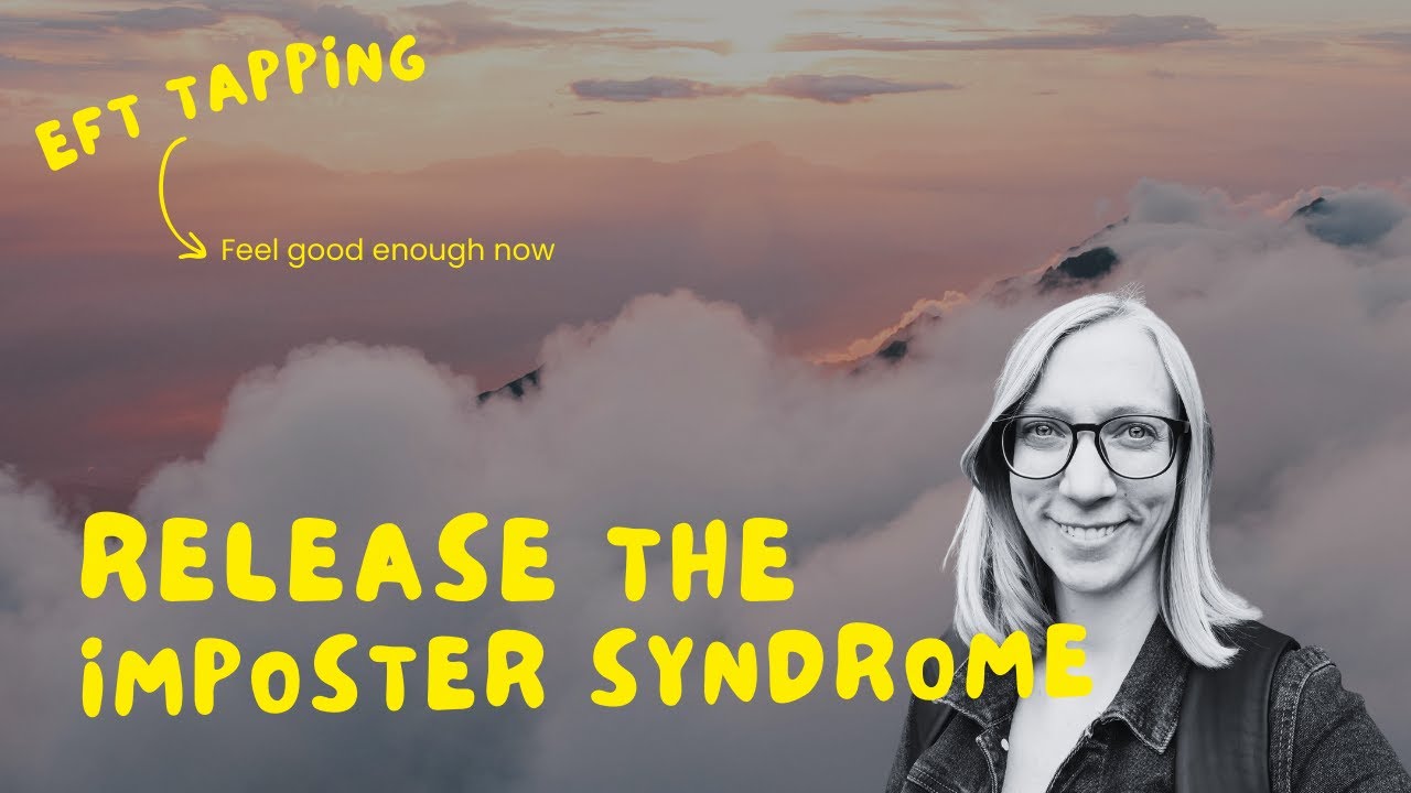"I am not good enough" - Release the Imposter Syndrome and feel good ...