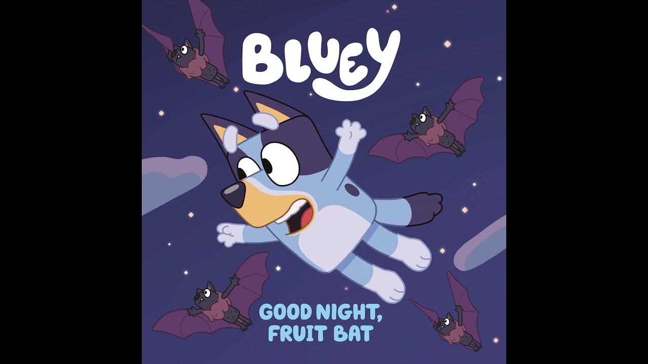 Bluey Good Night Fruit Bat - YouTube