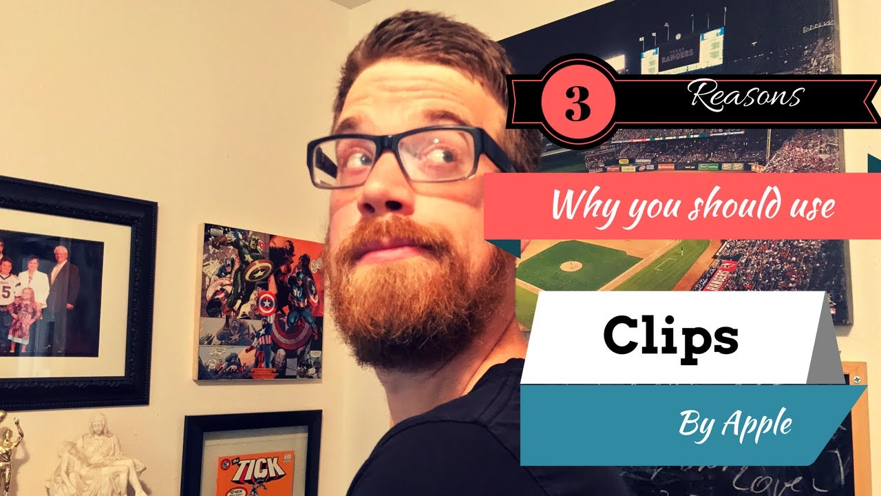 Three Reasons Why You Should Use Clips by Apple - YouTube