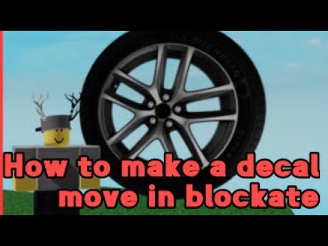 How to make a decal move in blockate - YouTube