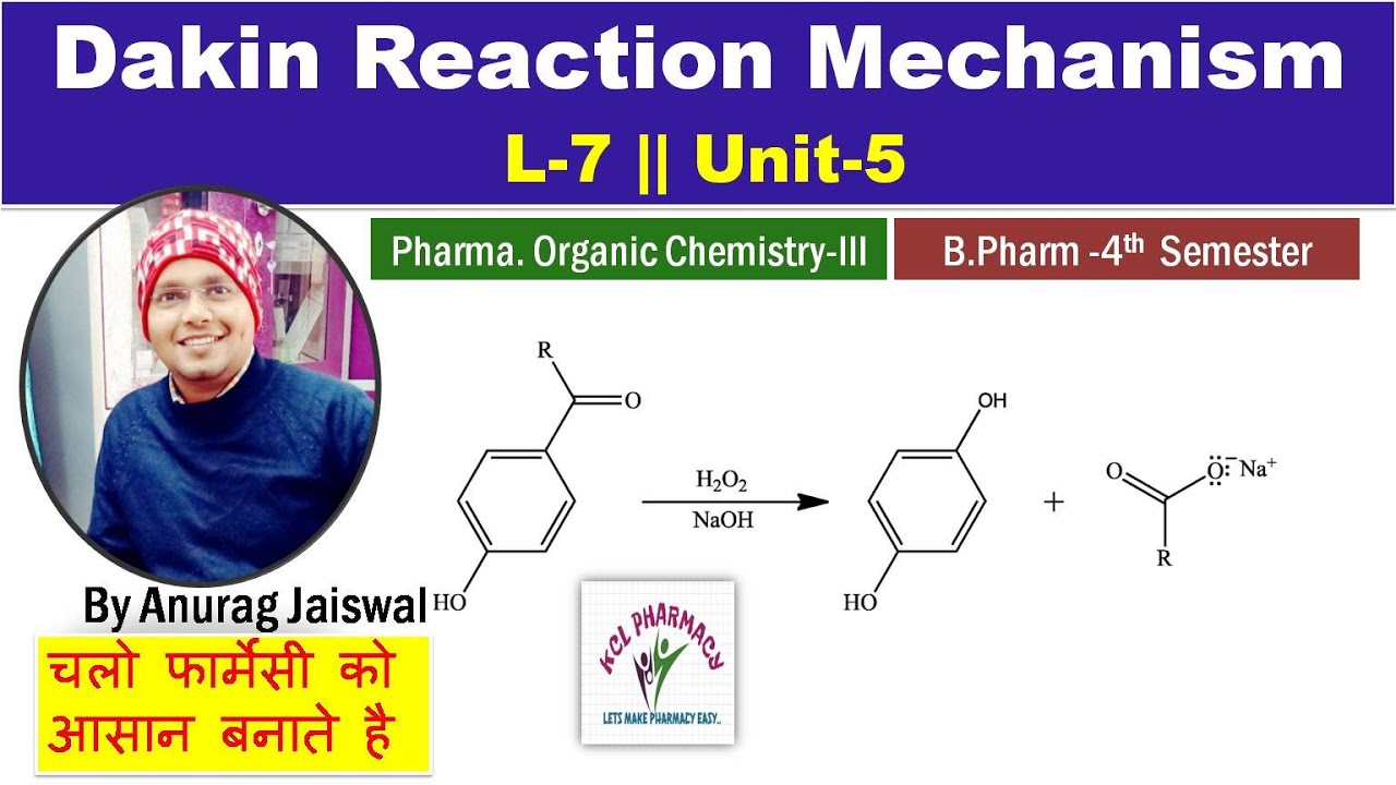 DAKIN Reaction Mechanism || L-7 Unit-5 Pharma Organic chemistry -III ...