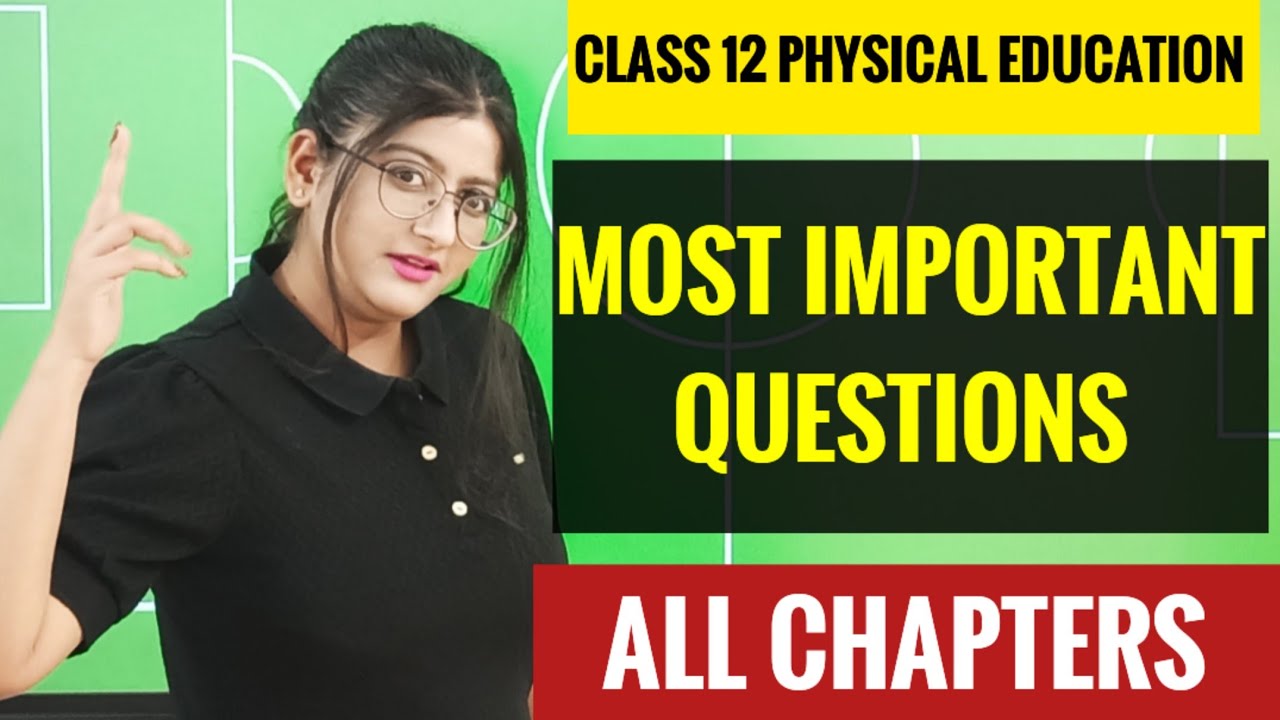 Class 12 physical education important questions for board exam 2024 ...