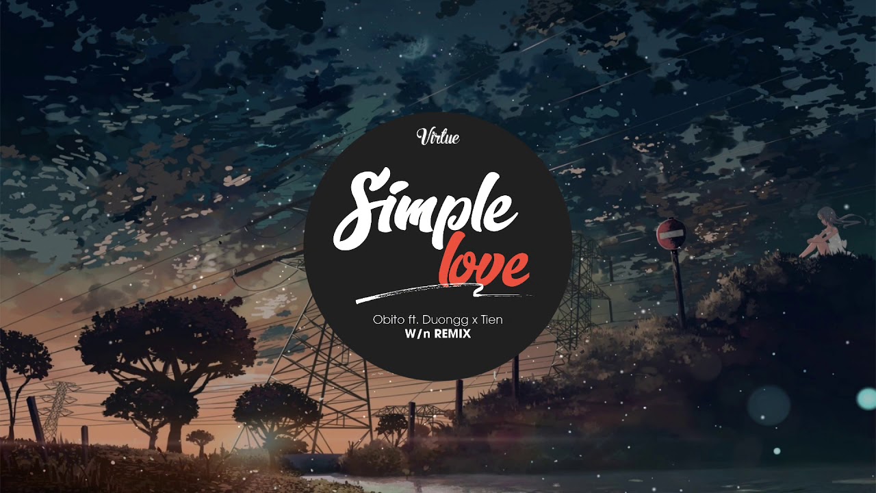 Simple Love - Obito ft. Duongg x Tien ( W/n Remix) - YouTube