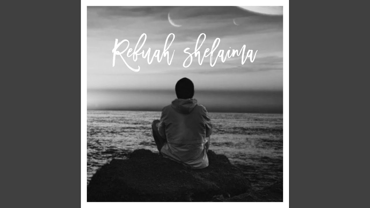 Refuah Shelaima - YouTube