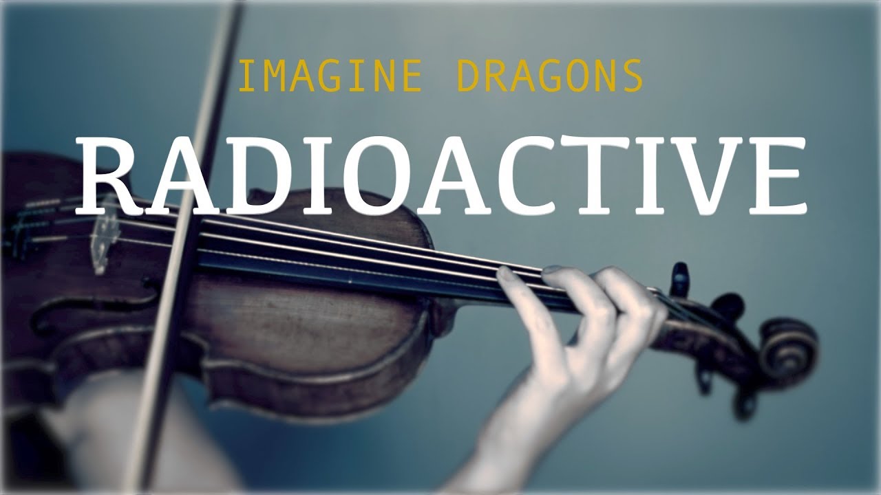 Imagine Dragons - Radioactive for violin and piano (COVER) - YouTube